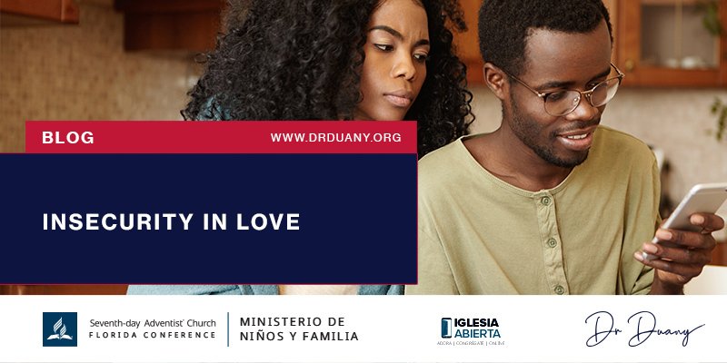 How to deal with the insecurity in love | Dr Duany