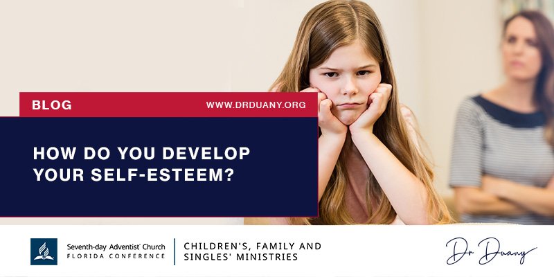 How do you develop your self-esteem? | Dr Duany