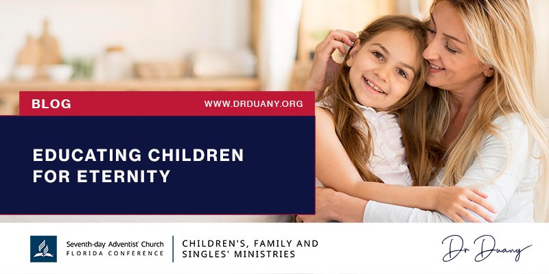 Educating Children for Eternity | Dr Duany