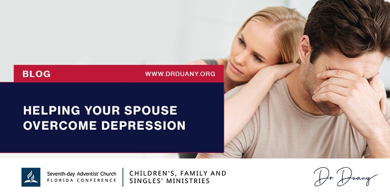 Helping your spouse overcome depression | Dr Duany