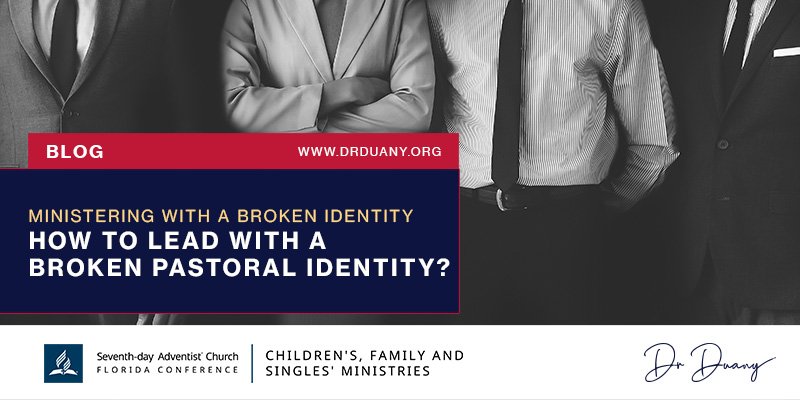 How can you lead with a broken pastoral identity? | Dr Duany