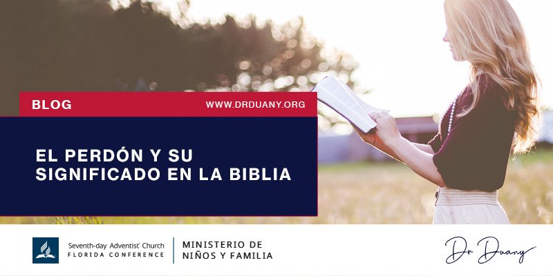 El perdón y su significado en la Biblia: por qué es importante.